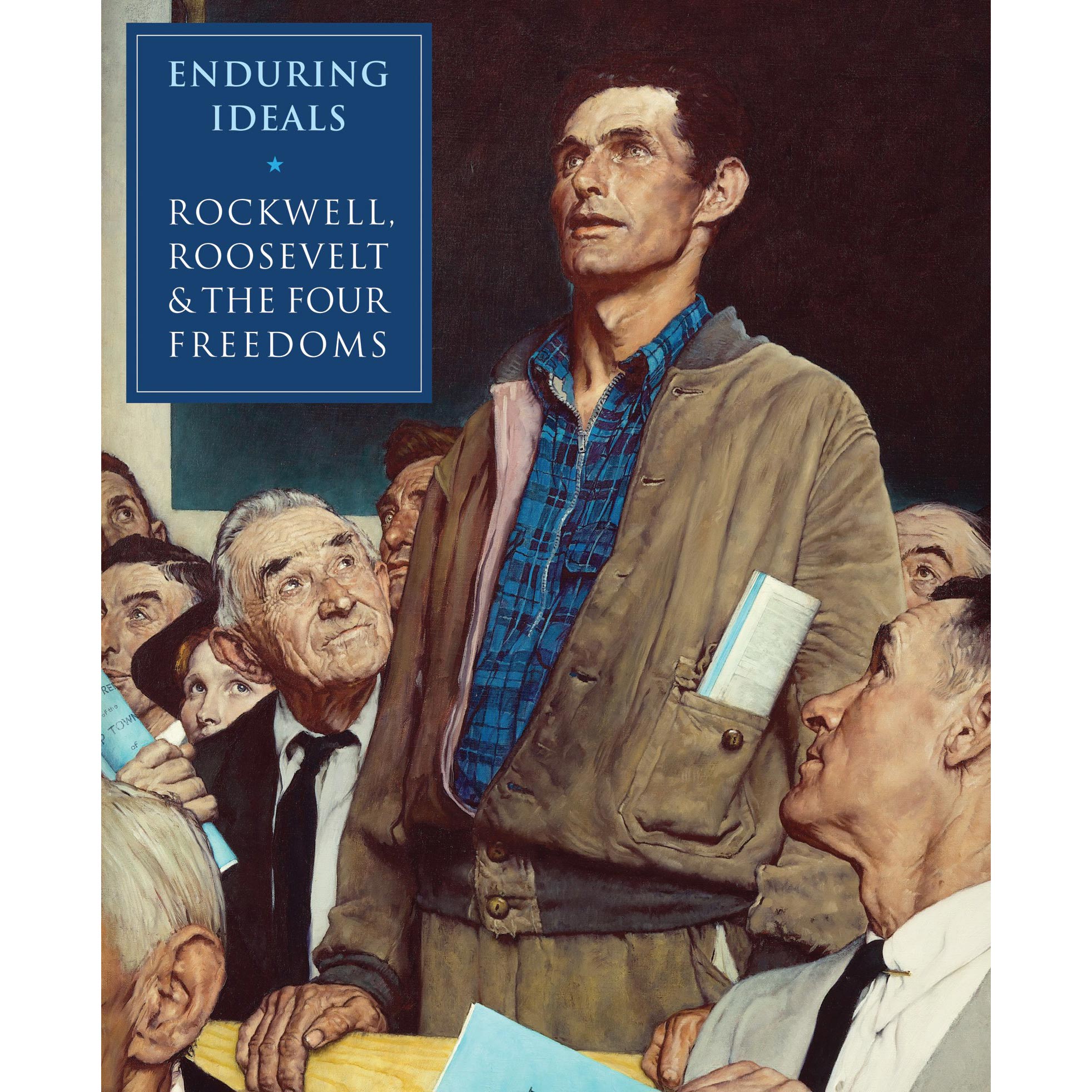 Norman Rockwell Enduring Ideals: Rockwell, Roosevelt, and the Four ...